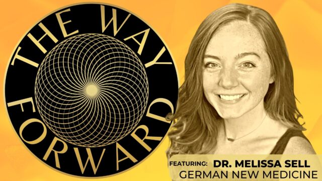 German New Medicine with Dr. Melissa Sell - The Way Forward